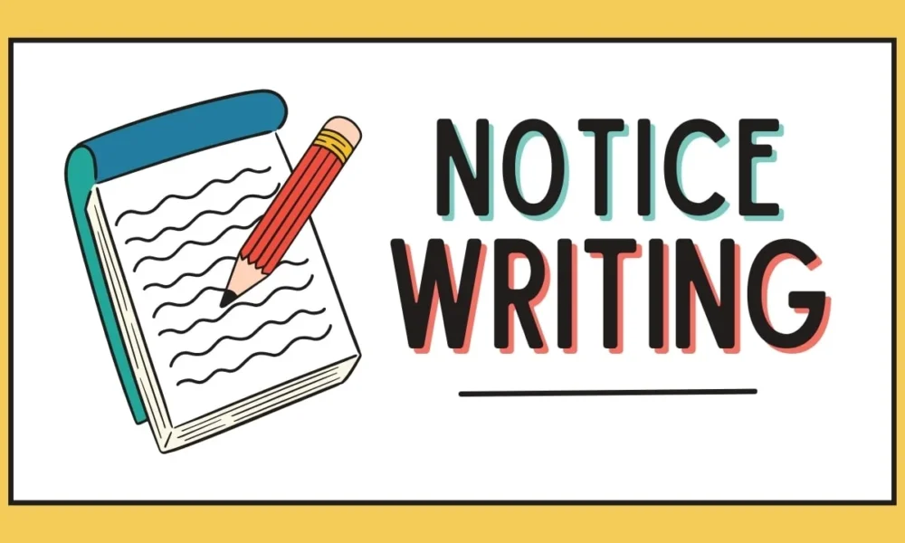 Notice Writing: A Complete Guide with Format, Tips, and Examples ...